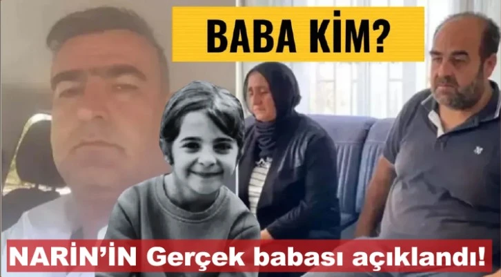 Narin’in babası kim? Gerçek babası açıklandı! - Ayıntab Gazetesi