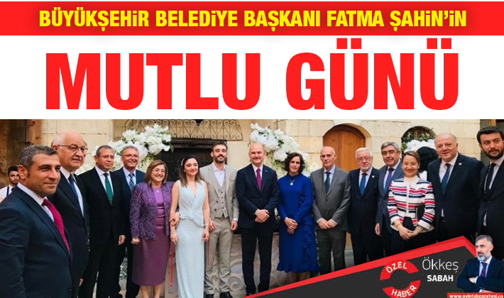 Fatma Şahin'in mutlu günü - Ayıntab Gazetesi